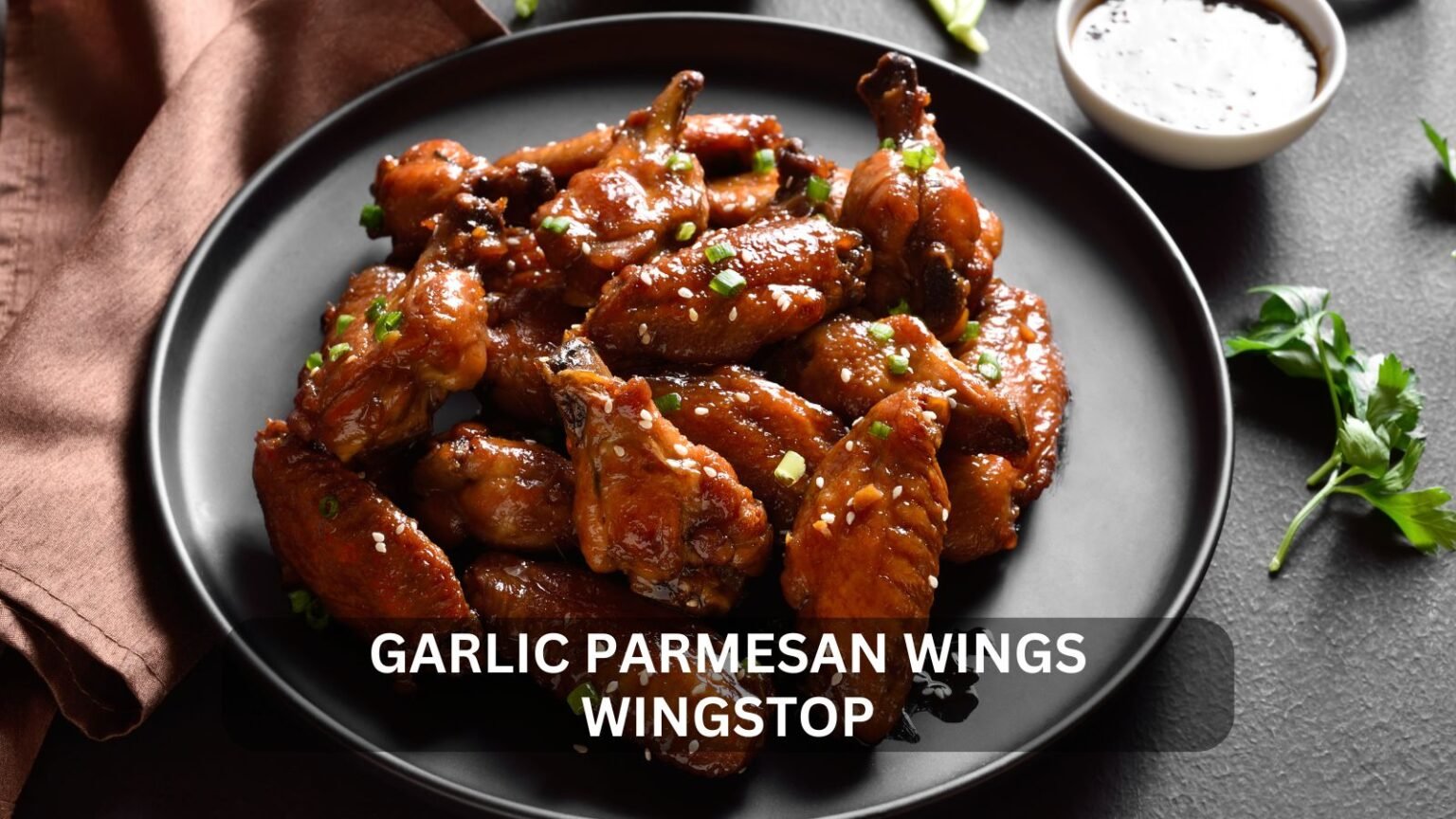 Garlic Parmesan Wings Wingstop- Foodies & Home Cooks